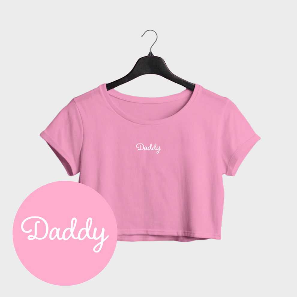 Daddy Crop Top – Nastee co